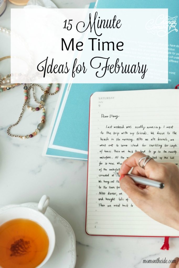 Awesome 15 Minute Me Time Ideas for February