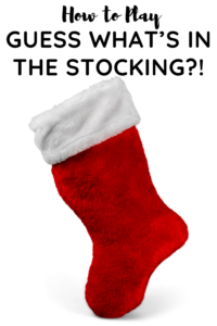 Guess What's In The Stocking - New favorite Christmas Game
